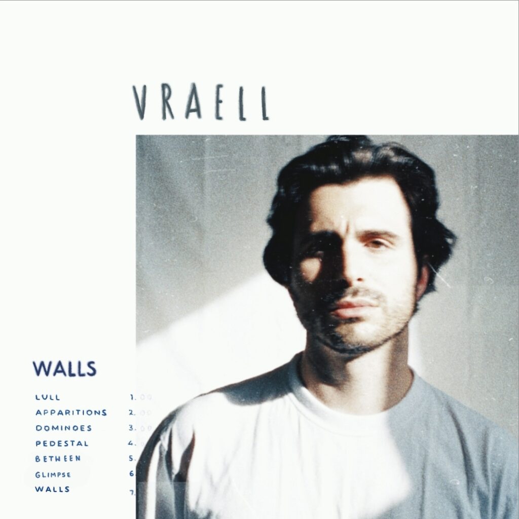 London-Based Musician & Producer Vraell Shares Poignant New EP 'Walls ...