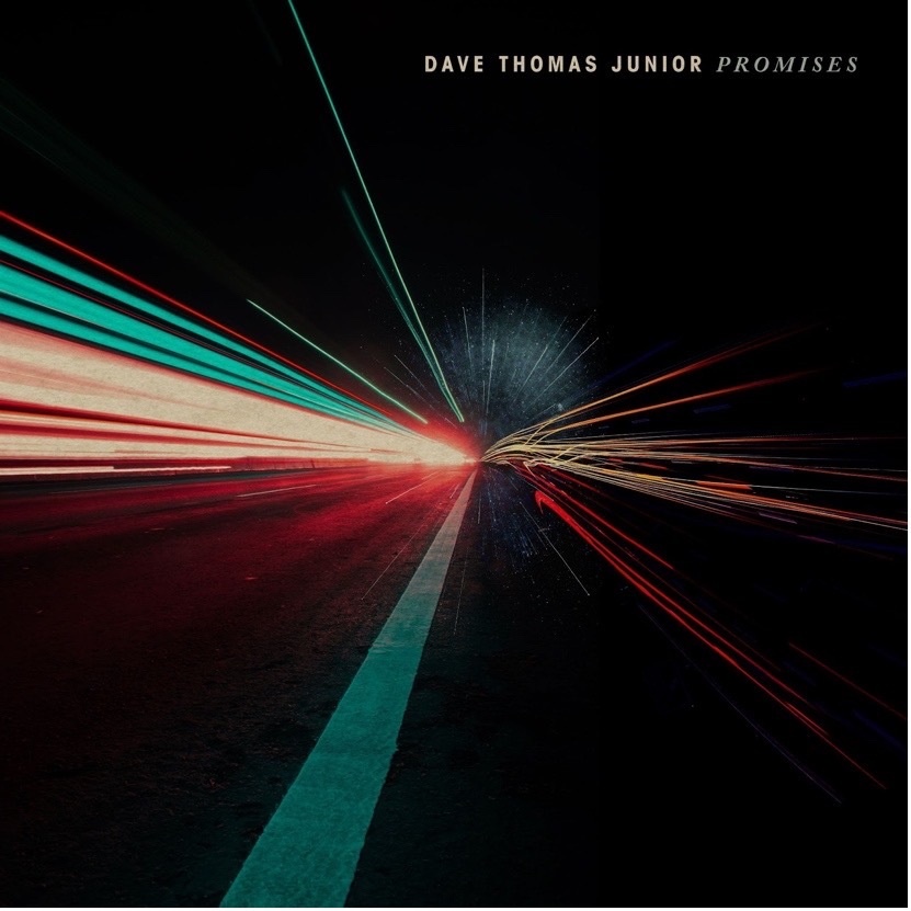 Singer-Songwriter Dave Thomas Junior Releases Dreamy Album 'Promises ...
