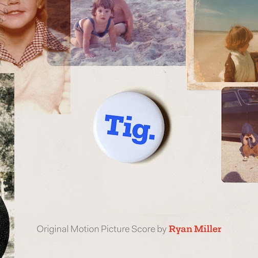 'Tig.' Documentary Scored by Ryan Miller (Guster) - Nettwerk Music Group